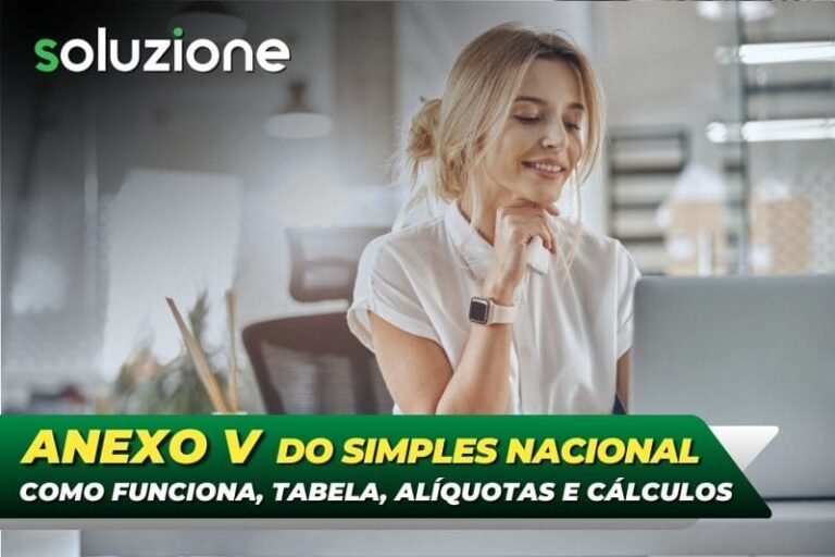 Anexo V do Simples Nacional | Conheça a tabela e alíquota efetiva